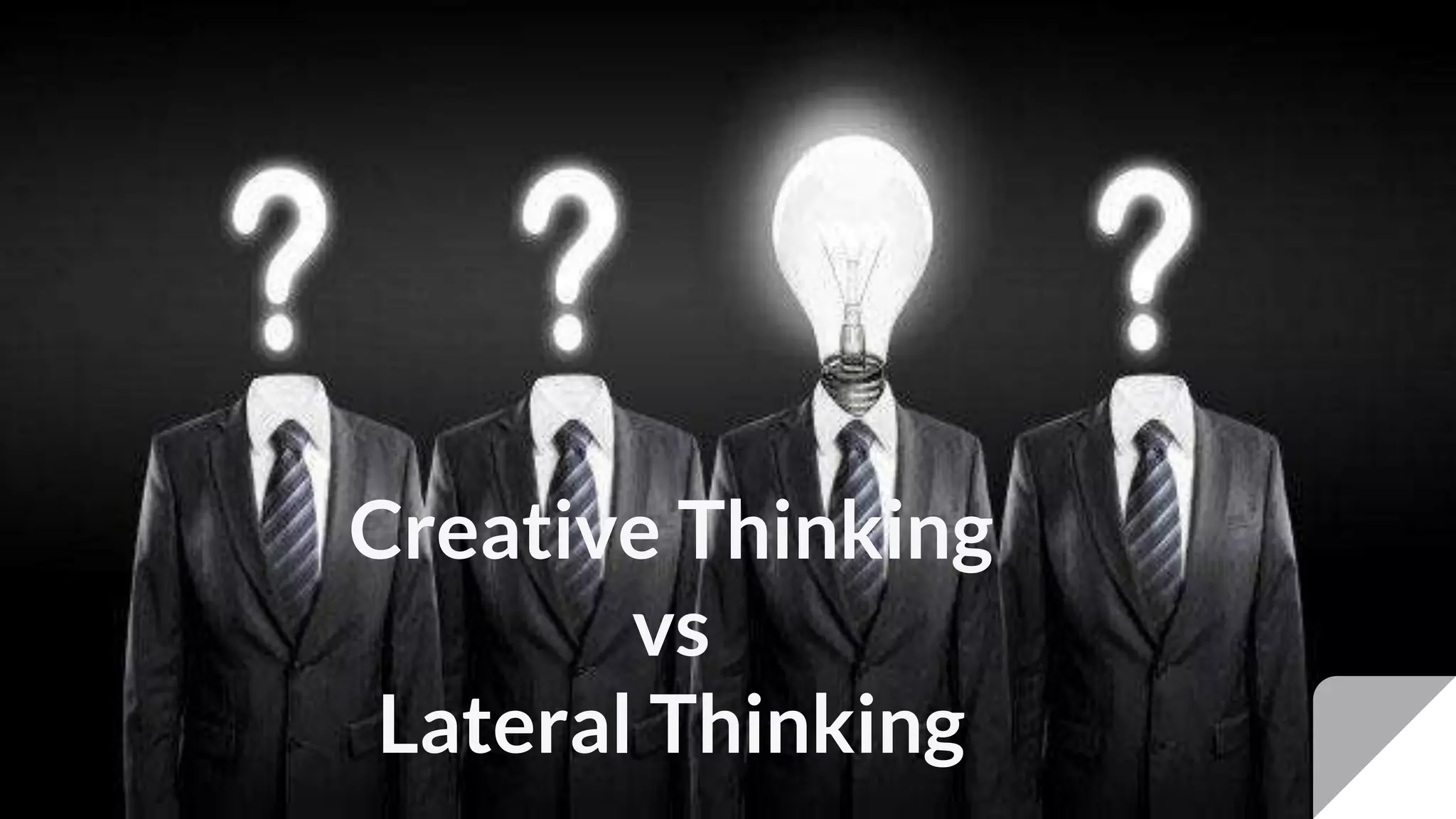 Creative thinking-vs-lateral-thinking | PPTX