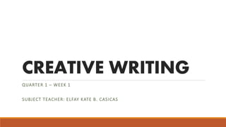 CREATIVE-WRITING-Q1-W1.pdf in grade 12 student | PDF