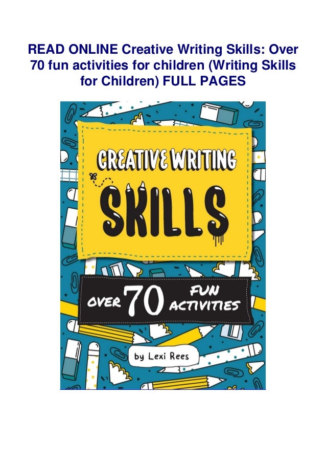 Creative Writing Skills Over 70 Fun Activities For Children Writing Creative Writing Skills Over 70 Fun Activities For Children Writing