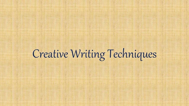 Creative writting-techniques | PPTX