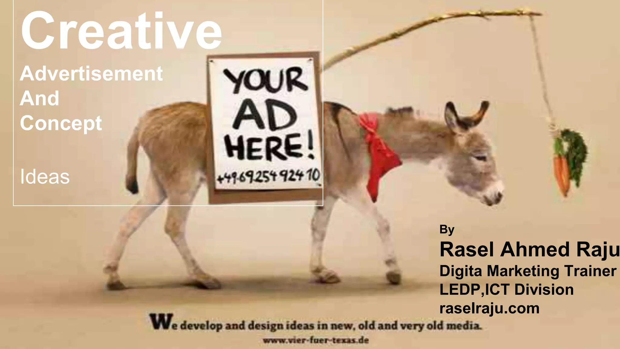 Creative advertisement ideas and concept By Rasel Ahmed Raju | PPTX