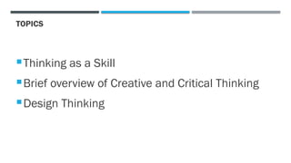 creative and critical thinking. an intro | PPTX