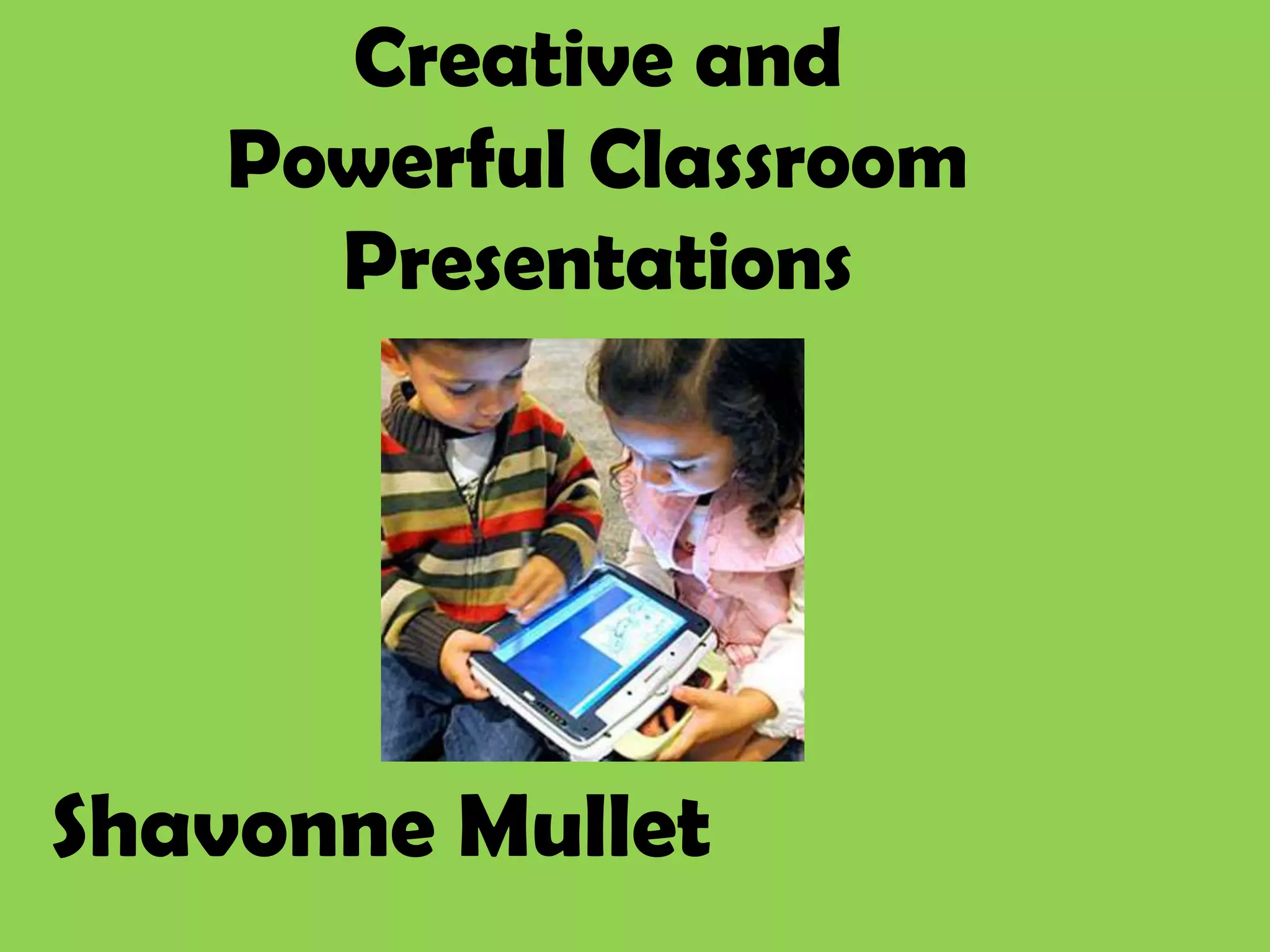 Creative and powerful classroom presentations | PPT
