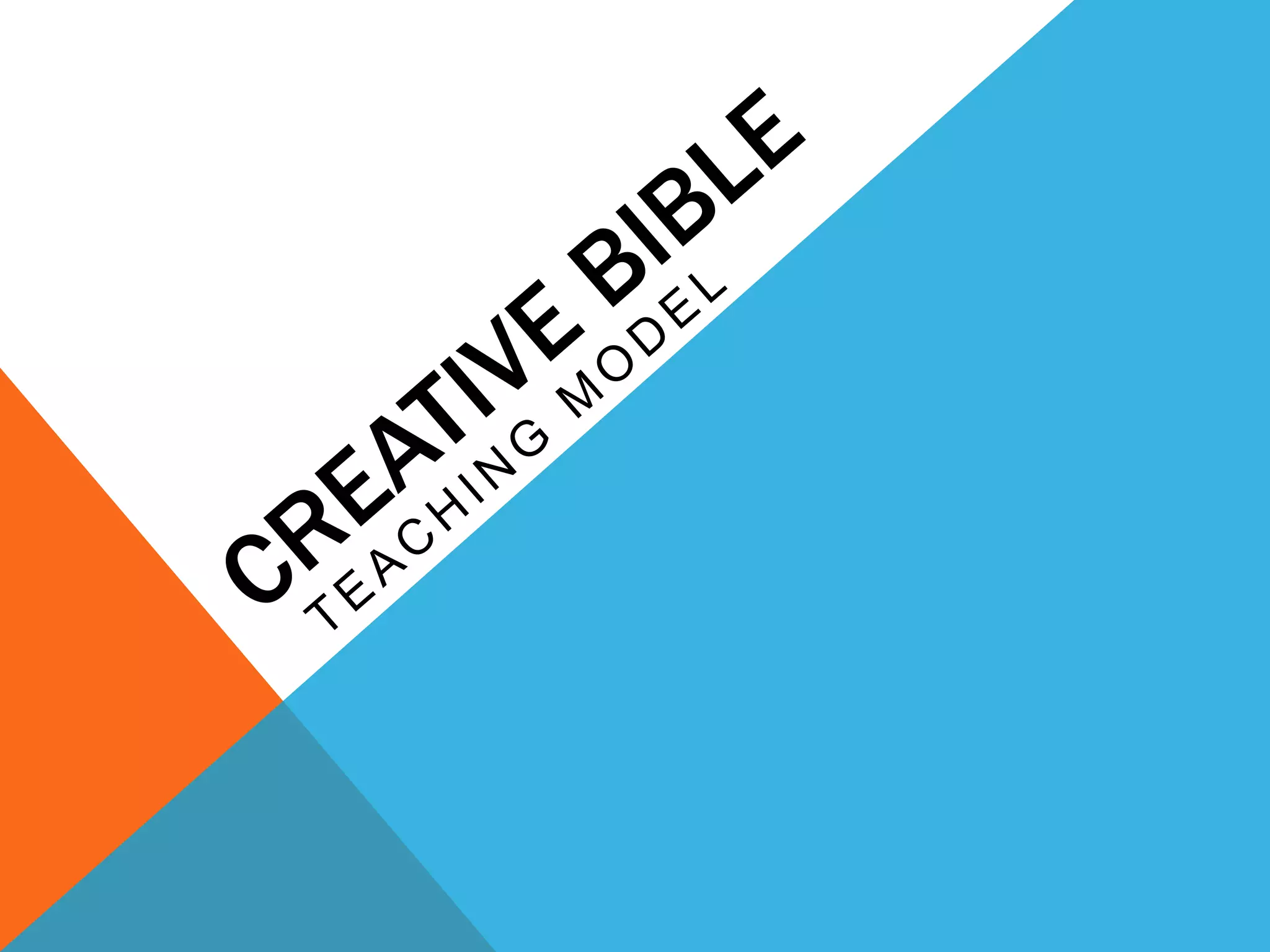 Creative bible teaching model revised | PPTX