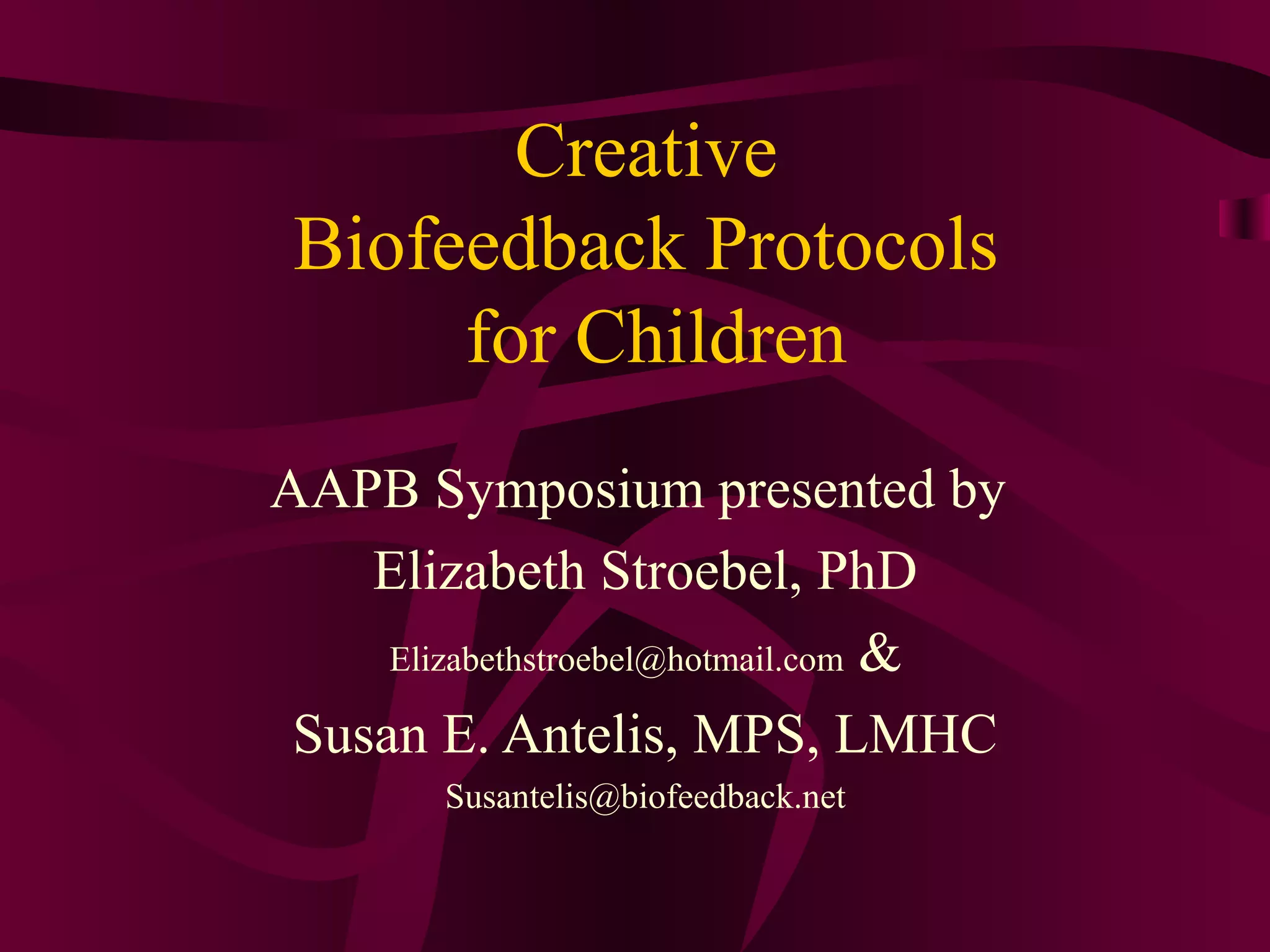 Creative biofeedback child protocols & case study | PPT