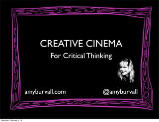 Creative Cinema for Critical Thinking | PPT