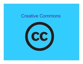 What is Creative Commons and Licenses? | PDF