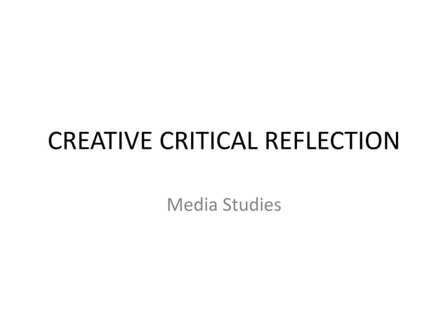 Creative critical reflection | PPT