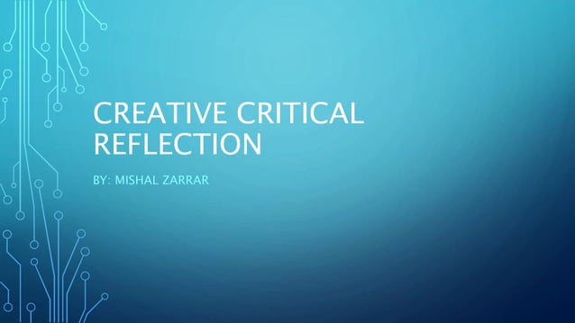 Creative critical reflection | PPT