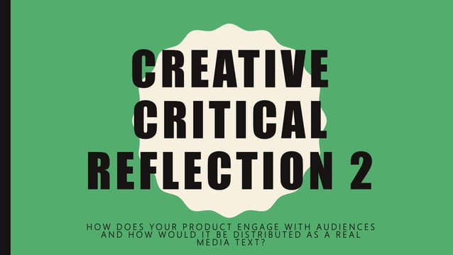Creative Critical Reflection 2 | PPTX