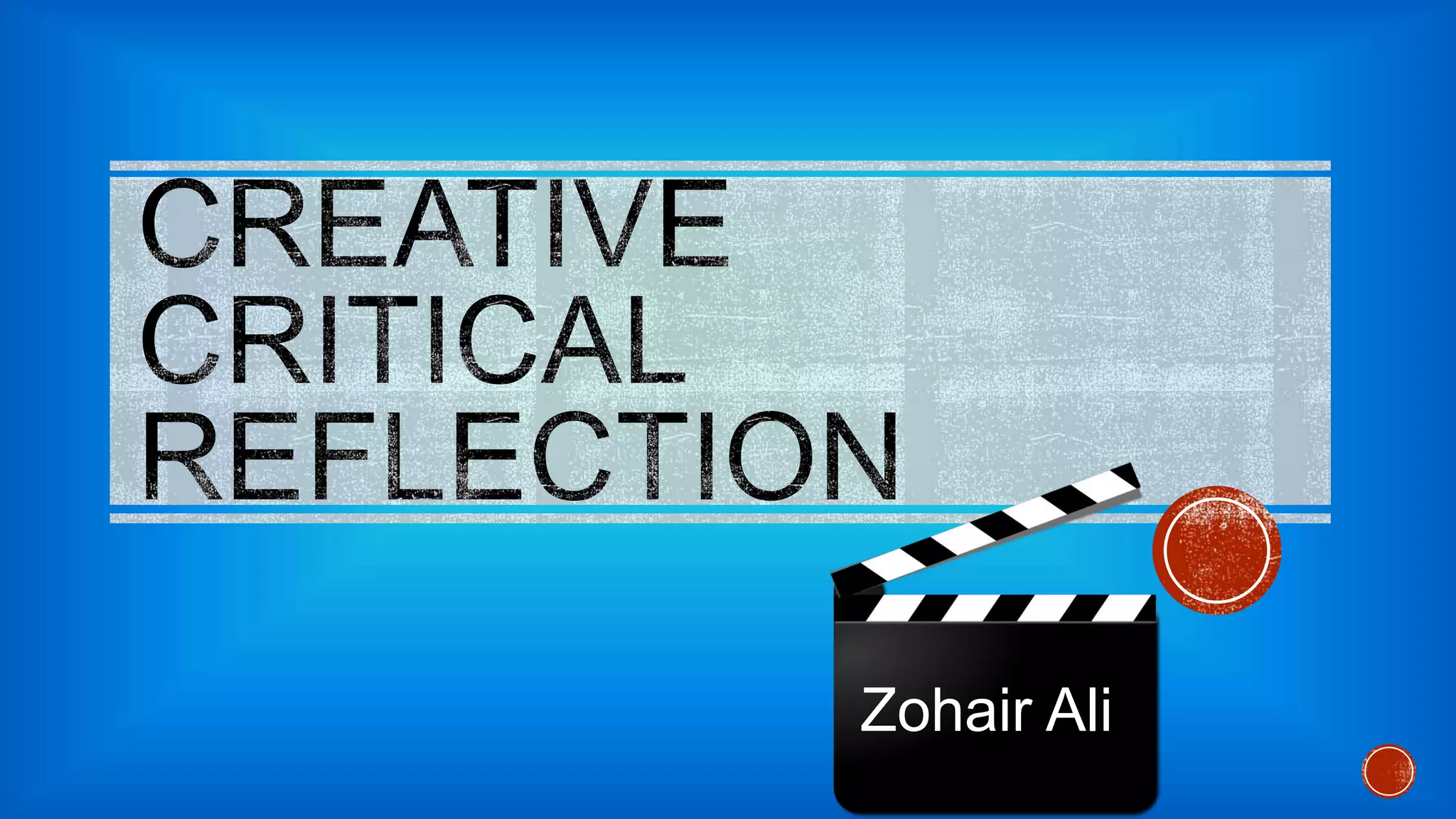 Creative Critical Reflection | PPT
