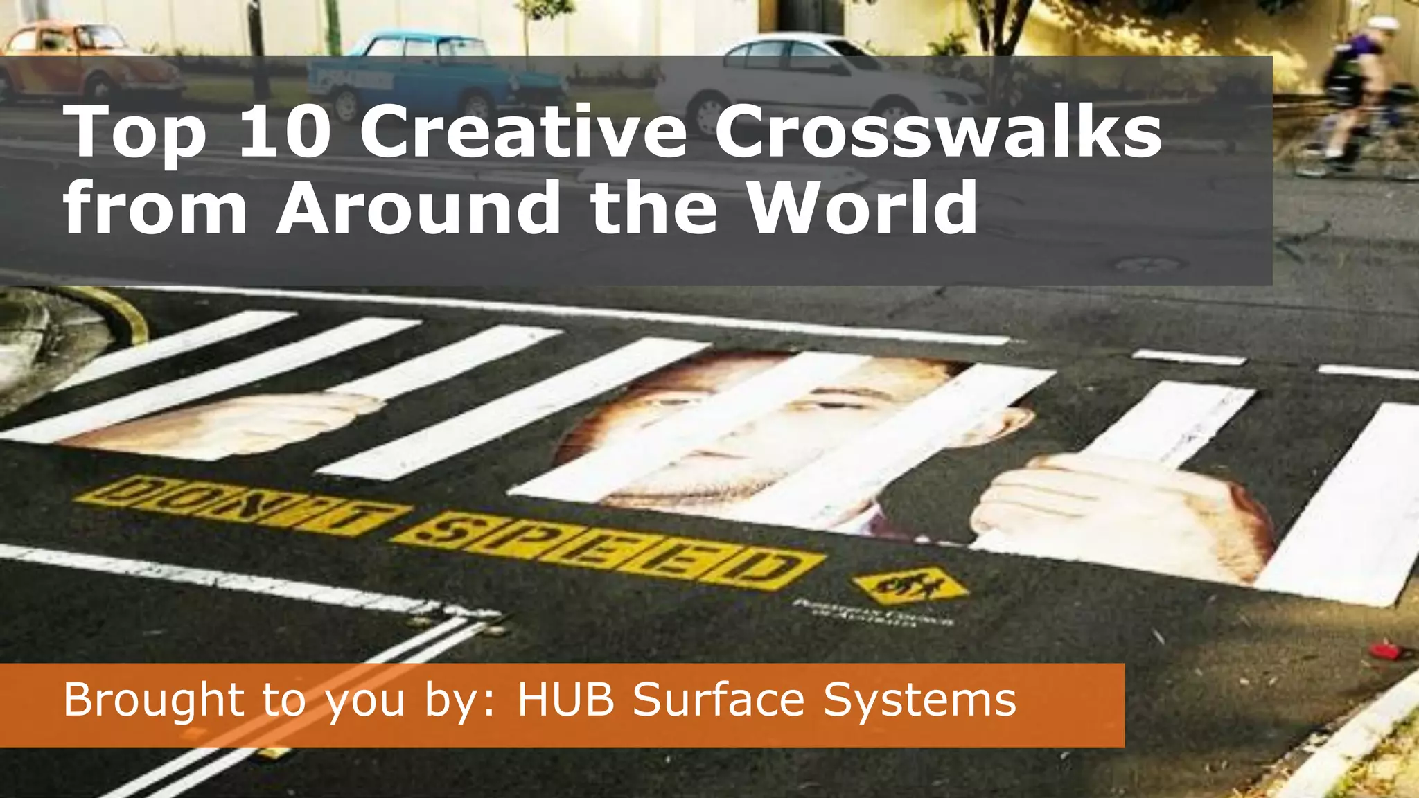 Top 10 Creative Crosswalks from Around the World | PPT