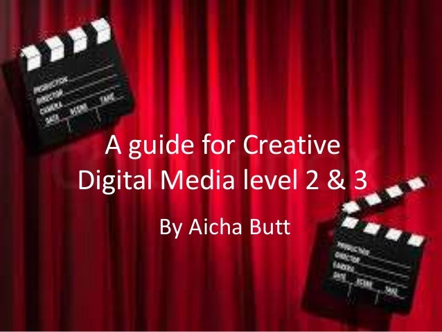 Creative digital media guide for level 1 & 2
