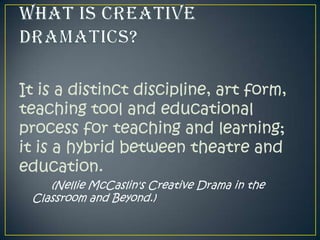 Creative dramatics | PPTX