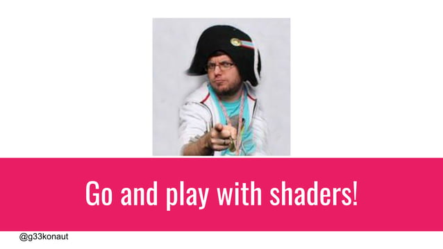 "Graphical fun With WebGL shaders", Martin Splitt | PDF