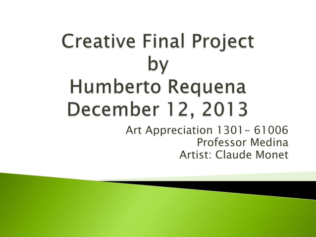 Creative final project presentation Humberto Requena | PPT