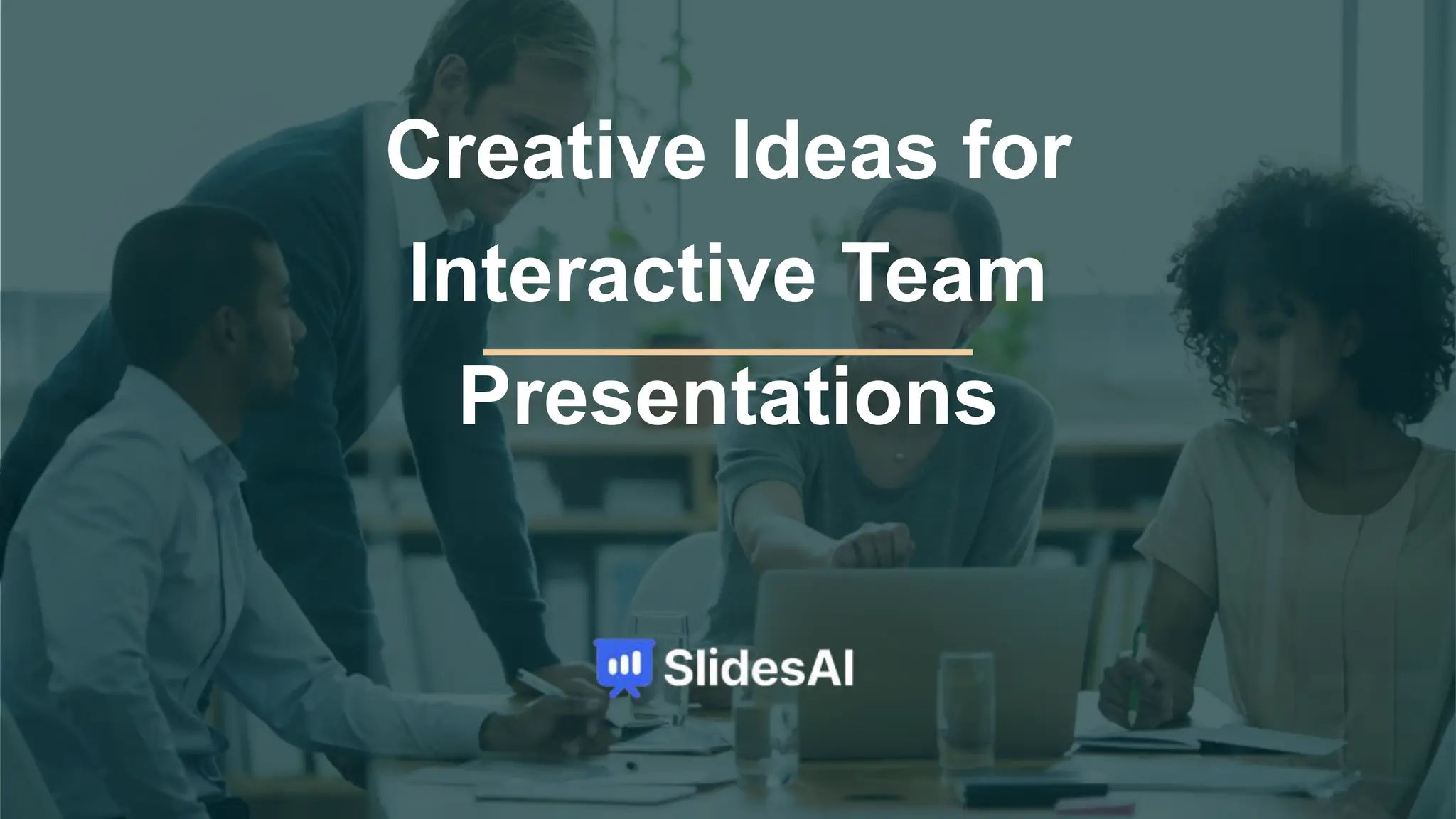 Creative Ideas for Interactive Team Presentations | PPTX