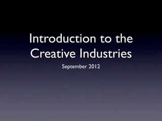 Creative industries week 2 Overview | KEY