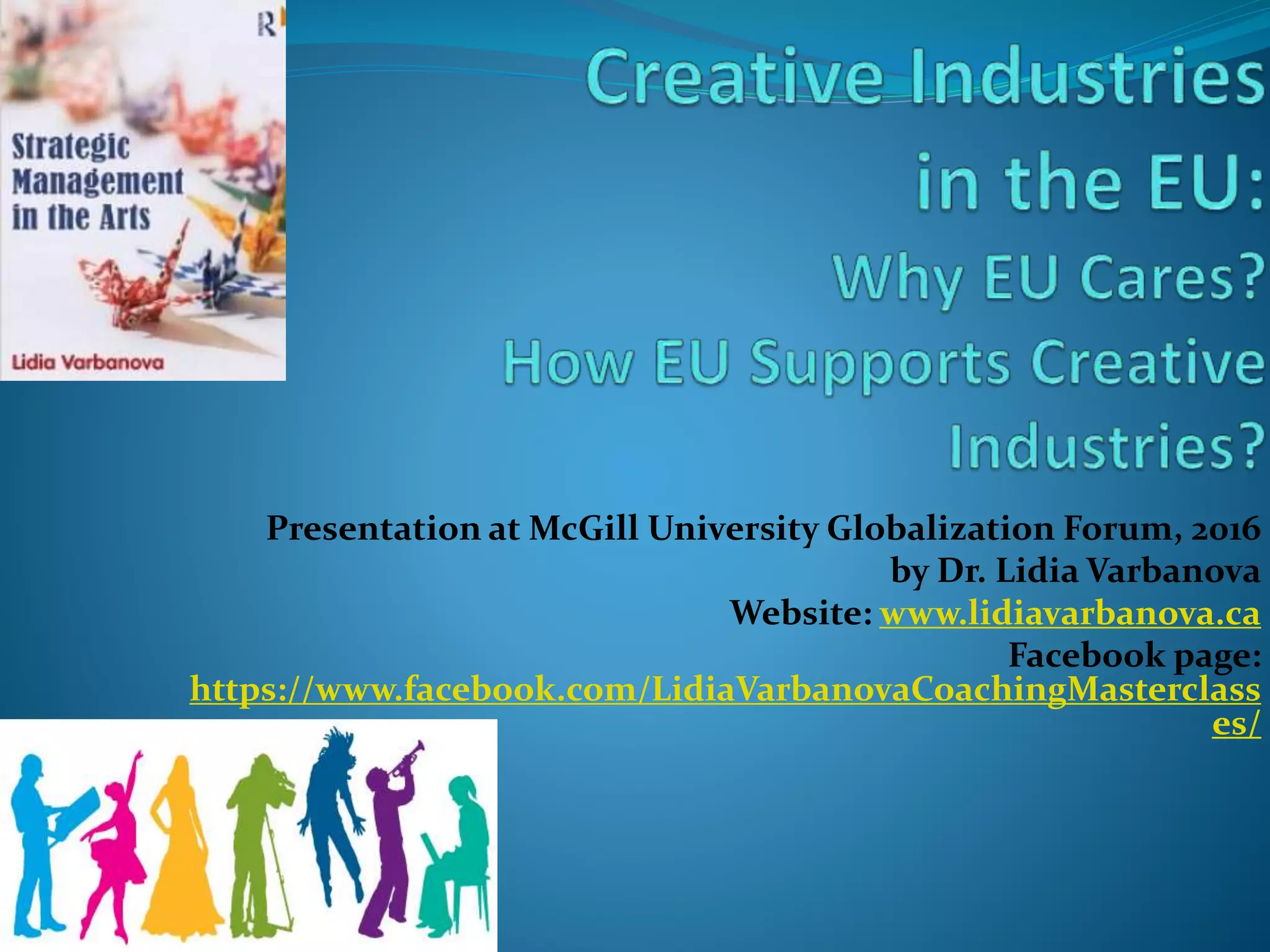 Creative industries: EU Policy: McGill Globalization Forum | PPT