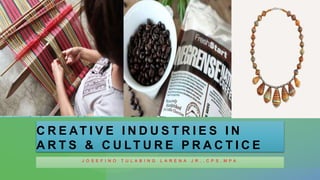 Creative industries in arts & culture practice | PPTX