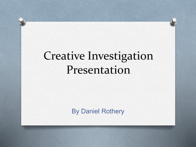 Creative investigation powerpoint | PPT