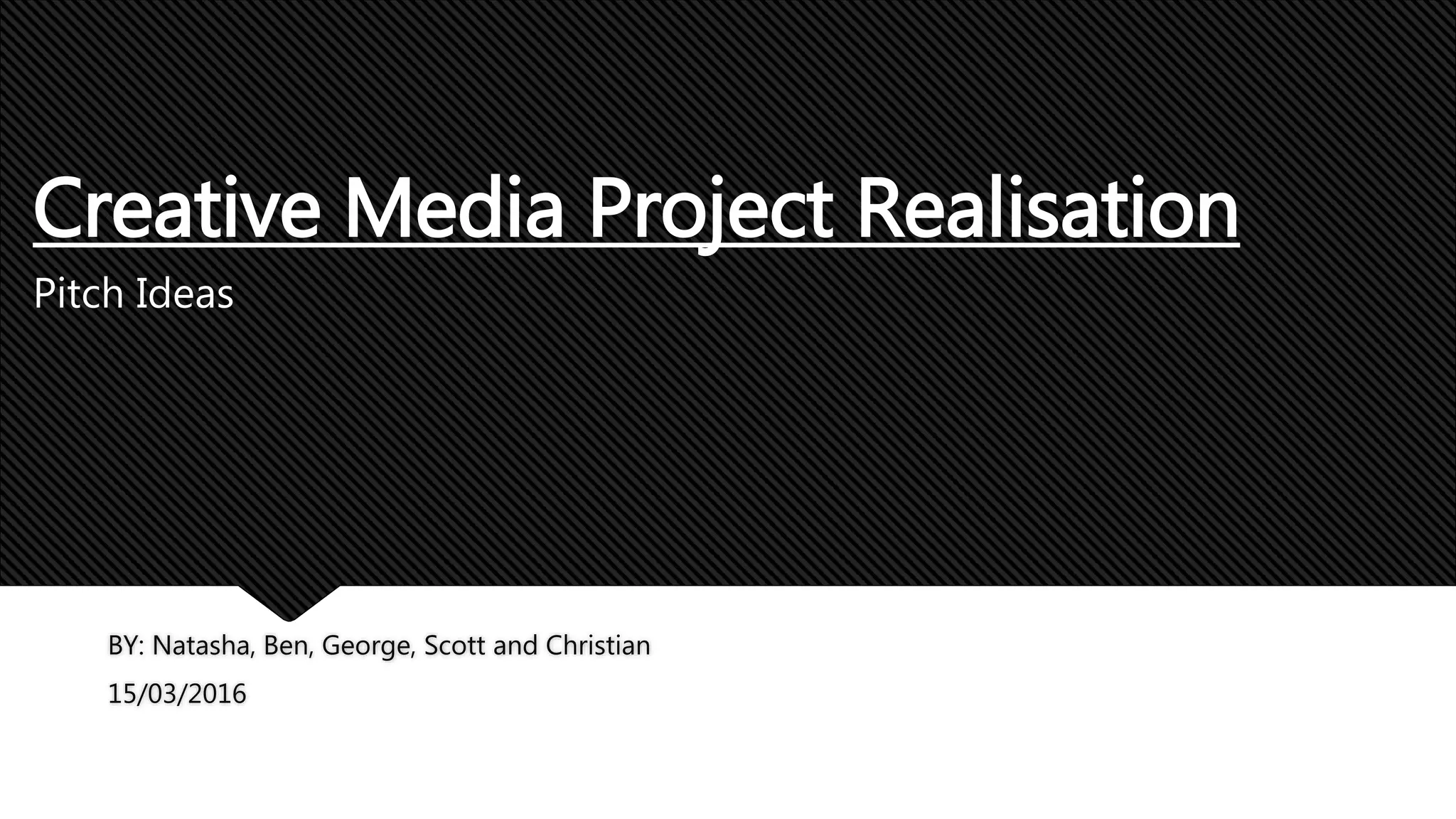Creative media project realisation | PPT