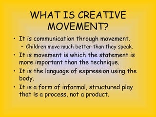 creative_movement FOR SCHOOL PURPOSES.ppt