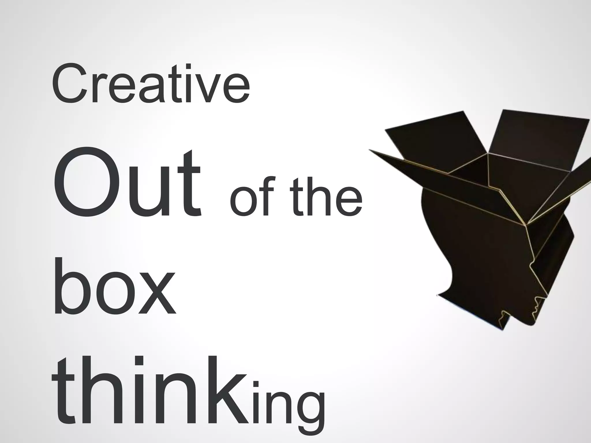 Creative , out of the box thinking | PPTX