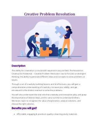 Creative problem resolution