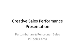 CREATIVE SALES PRESENTATION FOR BEGINNER | PPTX