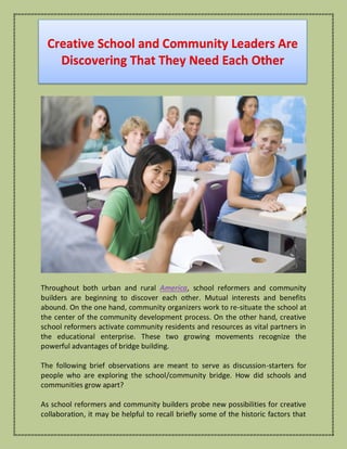 Creative School and Community Leaders Are Discovering That They Need ...