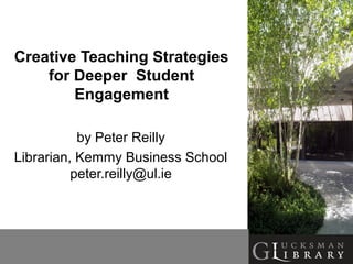 Creative strategies to ensure deeper student engagement | PPT