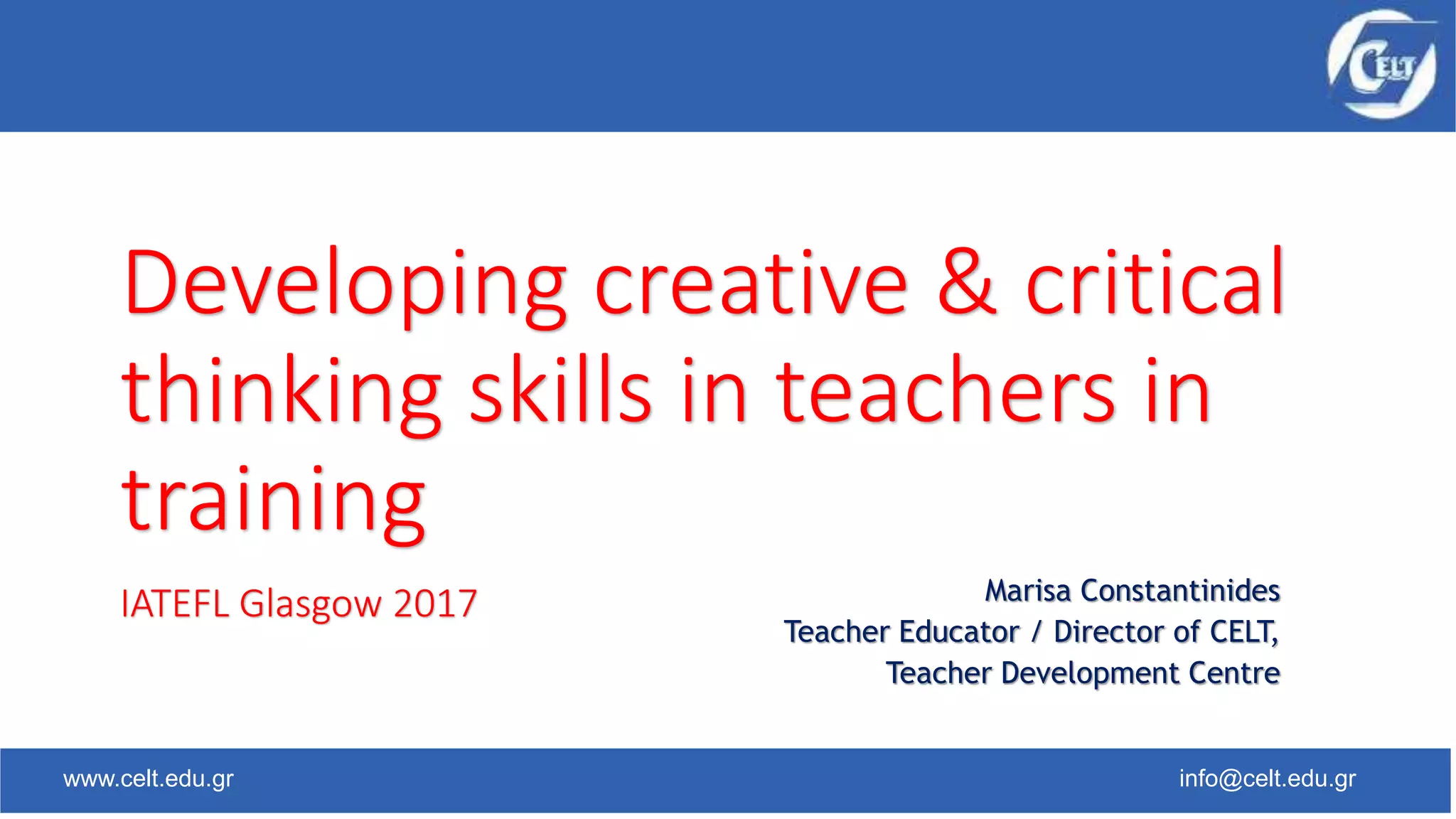 Developing creative & critical thinking skills in teachers in training ...