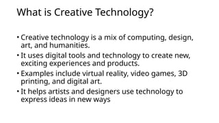 CREATIVE TECHNOLOGY for GRade 7 of MNHS.pptx