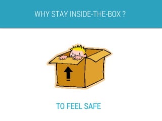 CREATIVE THINKING - HOW TO GET OUT OF THE BOX AND GENERATE IDEAS | PDF