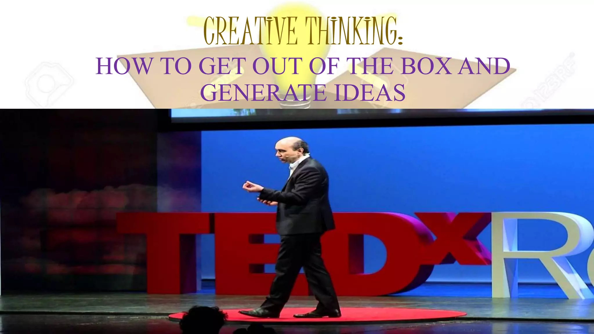 Creative thinking: how to get out of box and generate ideas | PPTX