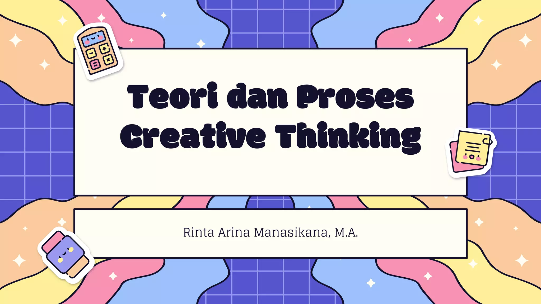 Creative Thinking 2_Teori dan Proses Creative Thinking.pptx