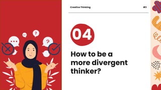 Creative Thinking 3_Convergent and Divergent Thinking.pptx