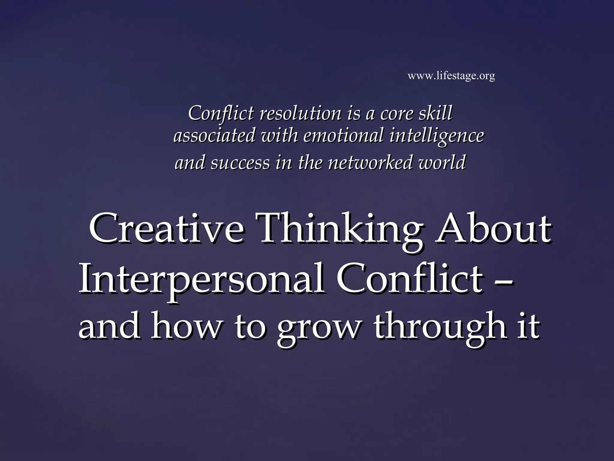 Creative thinking about interpersonal conflict and how to grow through ...