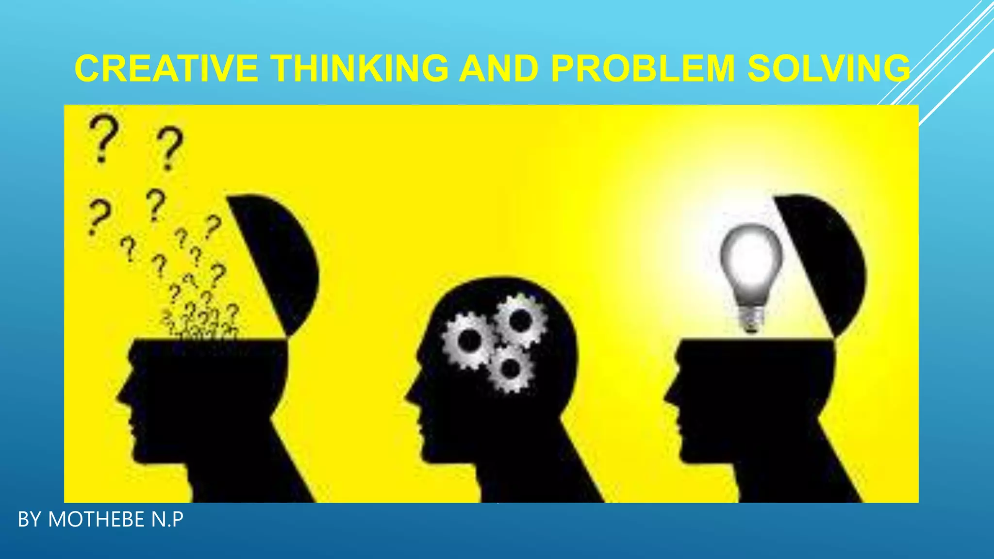 Creative thinking and problem solving | PPTX | Business | Business and Finance