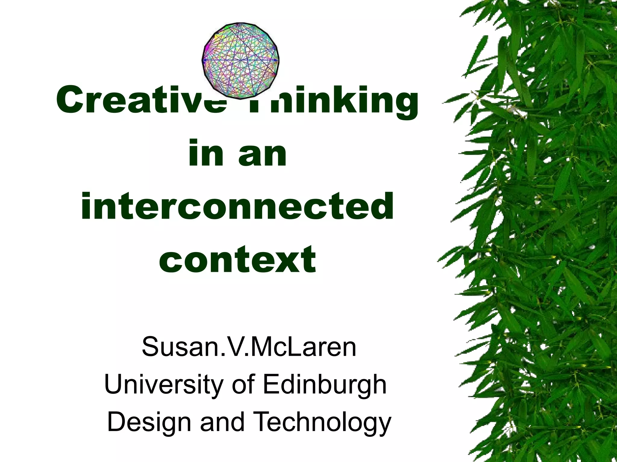 Creative thinking in an interconnected context sv mclaren | PPT