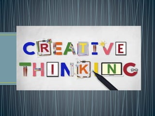 Creative Thinking | PPT
