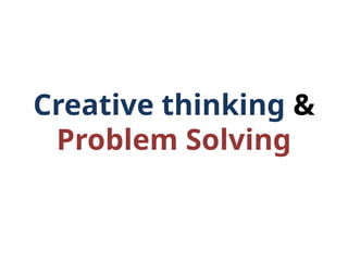 Creative thinking & Problem Solving- Lecture 1.2.pptx