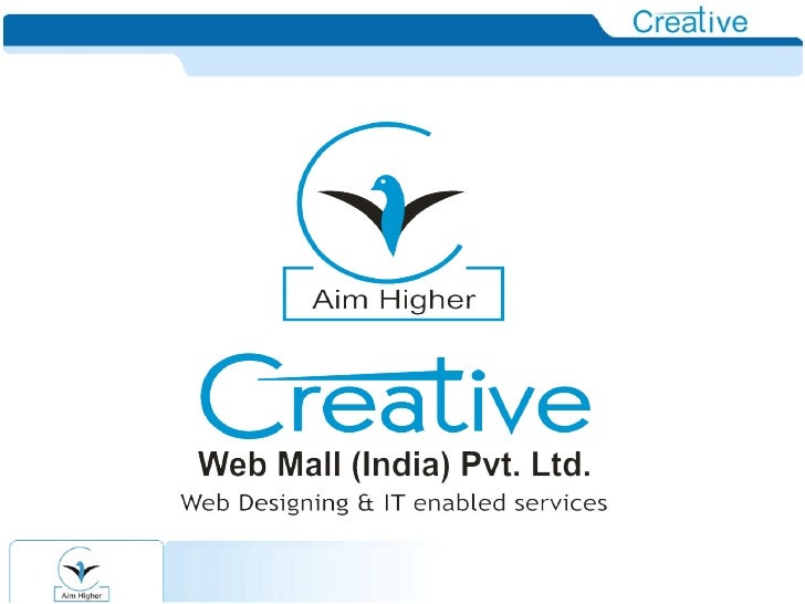 Creative Web Mall India Pvt Ltd 2009 Company Profile Creative Web Mall India Pvt Ltd 2009 Company Profile
