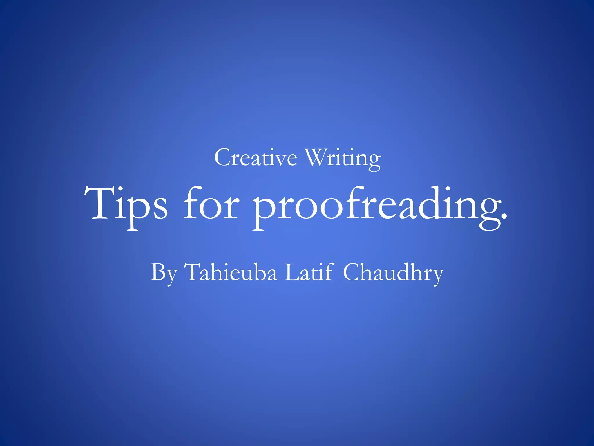 Creative Writing Tips for Proofreading | PPTX