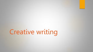 What is creative writing? USe of figurative languages and sensory ...