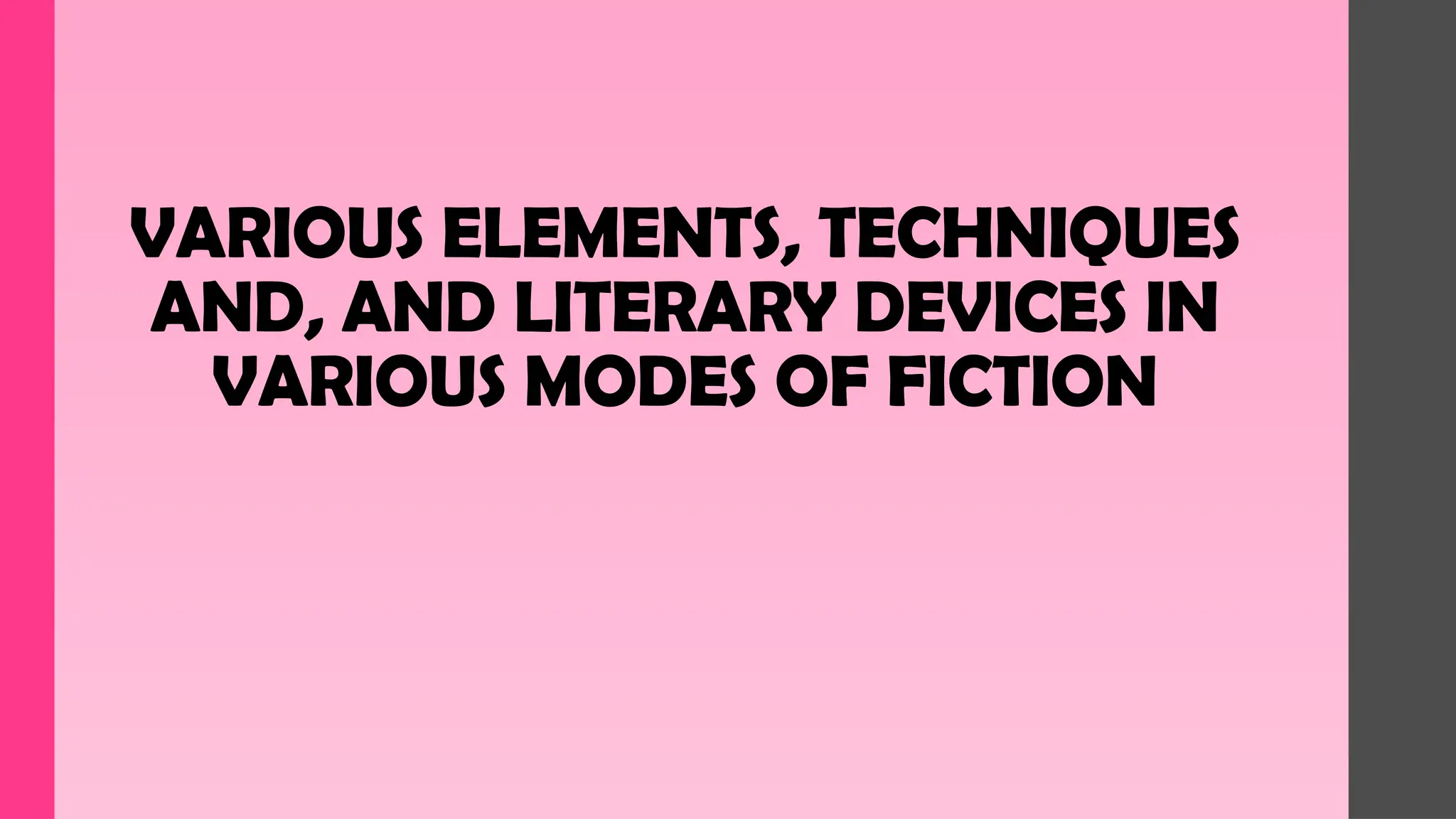 Creative Writing- Elements Techniques, and Literary Devices | PPTX