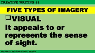 CREATIVE WRITING SENSORY EXPERIENCE THROUGH IMAGERY.pptx