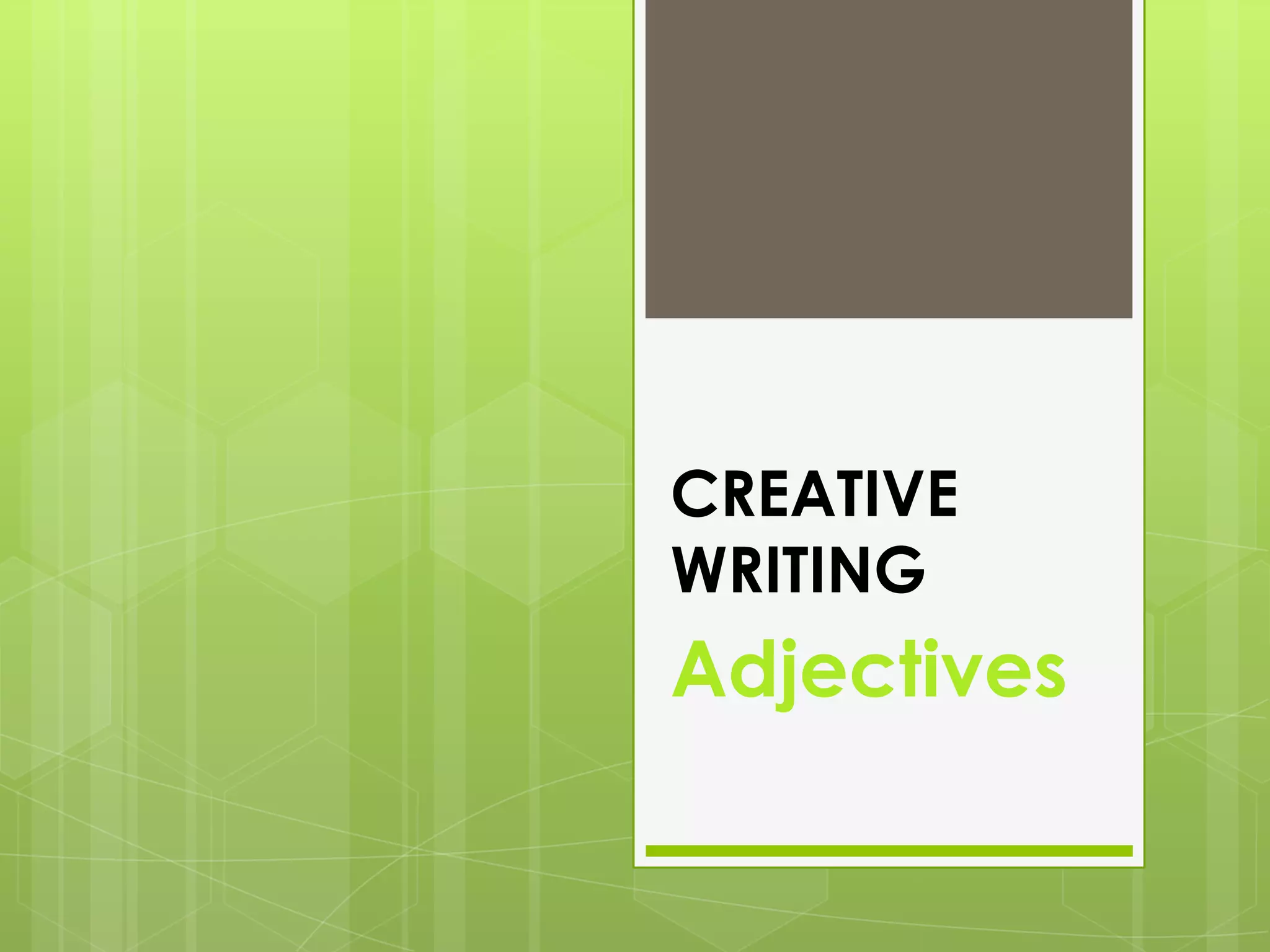 Creative writing and adjectives | PPTX