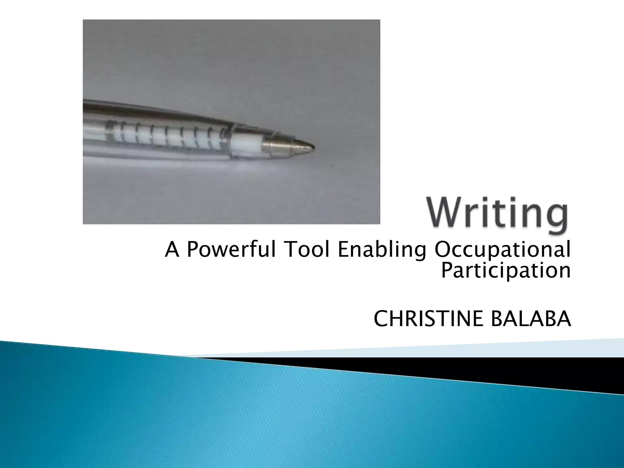 Writing – A Powerful Tool Enabling Occupational Participation | PPTX